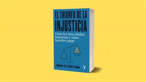 La Desigualdad Y El Triunfo De La Injusticia Datos Bo