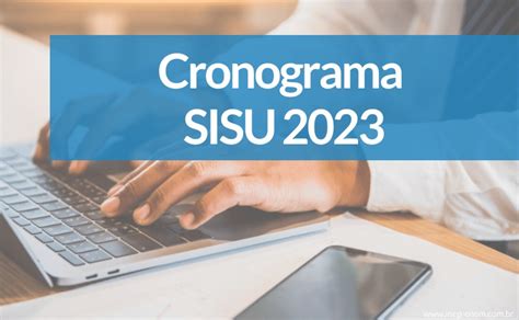 Confira As Datas Do Cronograma SISU 2023 Inep Enem