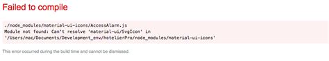 reactjs node modules material ui icons accessalarm js module not found can t resolve