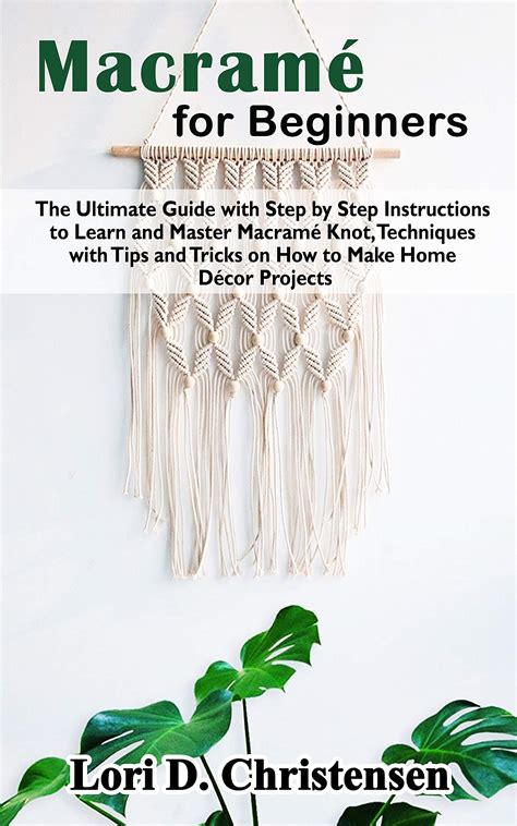 Macramé for Beginners The Ultimate Guide with Step by Step