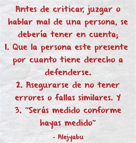 Antes De Criticar Juzgar O Hablar Mal De Una Persona Se Quozio