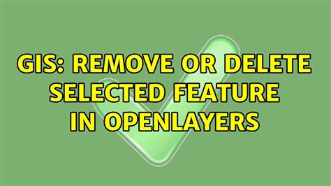 Gis Remove Or Delete Selected Feature In Openlayers Youtube