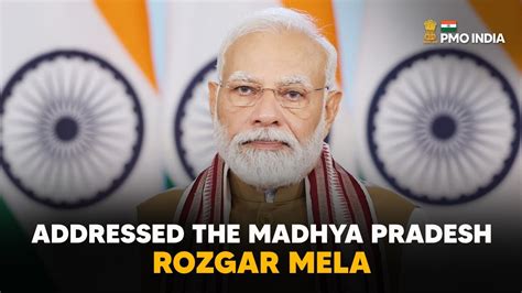 Prime Minister Narendra Modi Addresses The Madhya Pradesh Rozgar Mela
