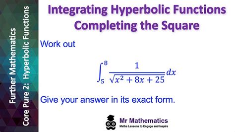 Integrating Hyperbolic Functions Completing The Square Mr