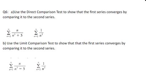 solved q6 a use the direct comparison test to show that the