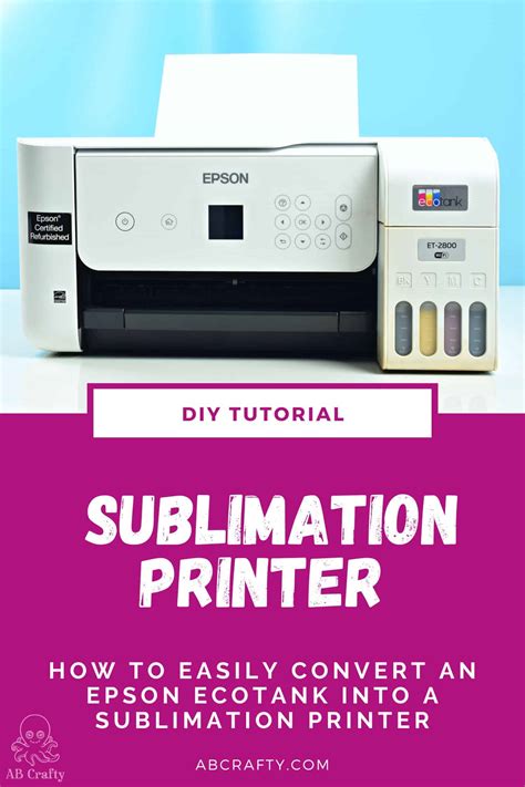 Easily Make An Epson Ecotank Sublimation Printer Ab Crafty
