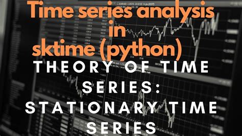 Stationary Time Series Practical Time Series Analysis Machine