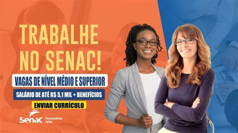 Quer receber R 5 1 mil reais mais benefícios para trabalhar no Senac
