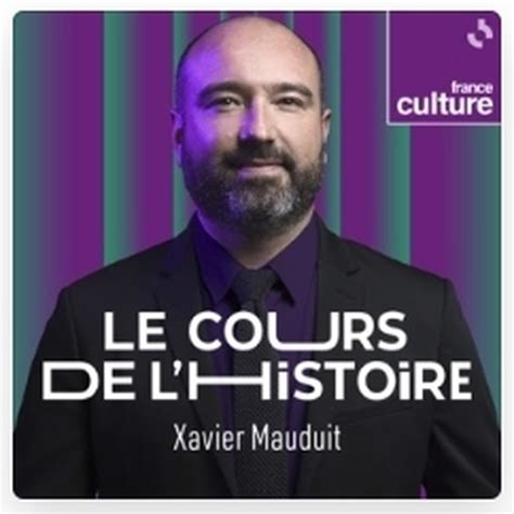 France Culture Le Cours De L Histoire