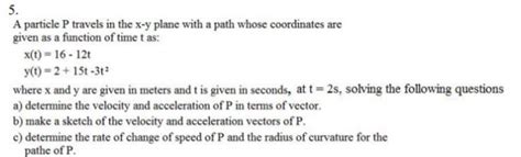 solved 5 a particle p travels in the x y plane with a path