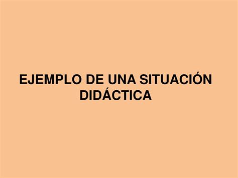 Ppt Las Secuencias Y Situaciones Did Cticas Como Estrategia