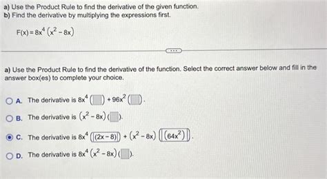 solved a use the product rule to find the derivative of the