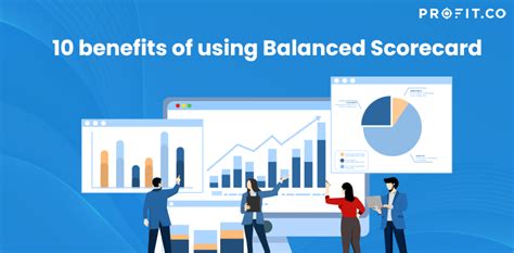 The Ten Benefits Of Using Balanced Scorecard Profit Co