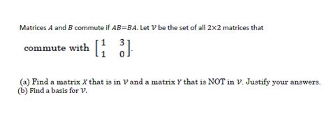 solved matrices a and b commute if ab ba let v be the set
