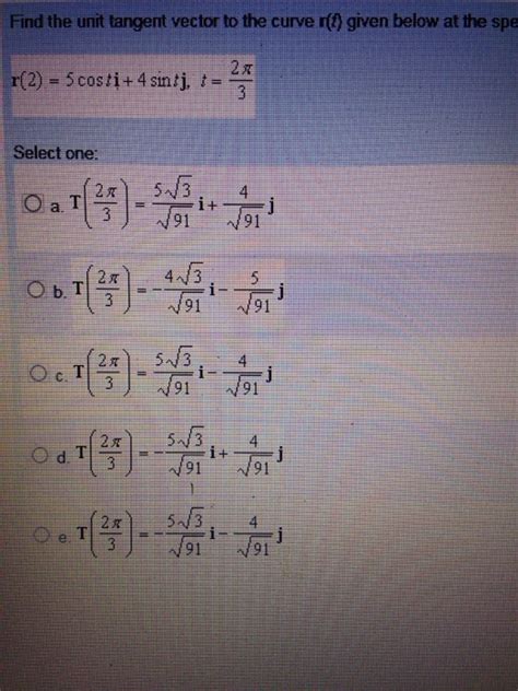 solved find the unit tangent vector to the curve r t given