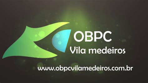 Nova Vinheta OBPC Vila Medeiros YouTube