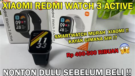 Review Xiaomi Redmi Watch 3 Active CUMA Rp 400 RIBU AN Smartwatch
