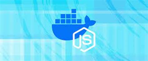 How To Use The Node Docker Official Image
