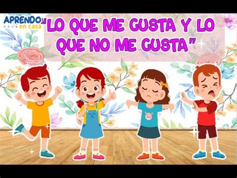 LO QUE ME GUSTA Y NO ME GUSTA APRENDO EN CASA INICIAL YouTube