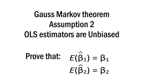 ols estimators are unbiased gauss markov theorem assumption 2 youtube