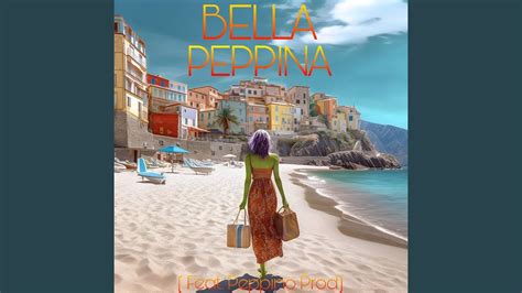 Bella Peppina Youtube