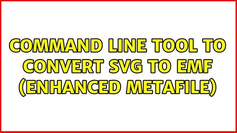 command line tool to convert svg to emf enhanced metafile 2 solutions youtube