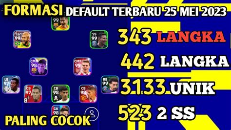FORMASI DEFAULT TERBARU EFOOTBALL SETELAH UPDATE 25 MEI 2023 FORMASI