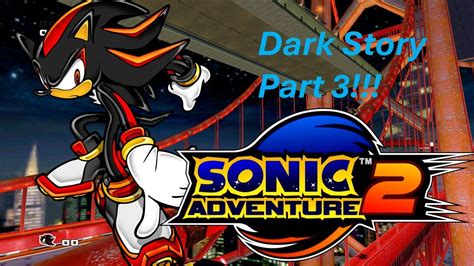 Sp Plays Sonic Adventure Dark Story Part Youtube