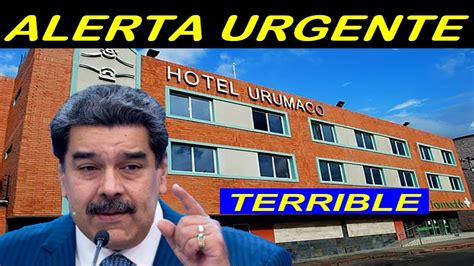 Noticias De Ultima Hora En Venezuela Hoy Maduro Cerro Dos Hoteles Por