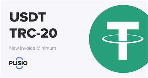 USDT TRC 20 New Invoice Minimum How To Accept Small Transactions