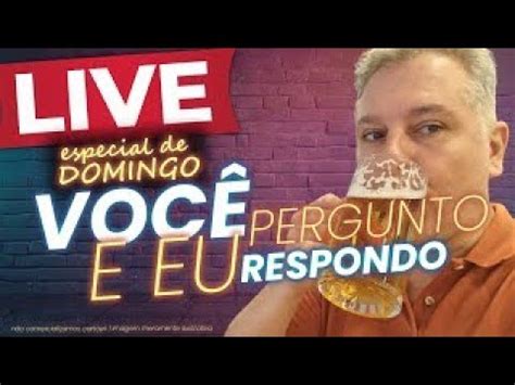 Live Voc Pergunta Eu Respondo Membros E Inscritos Do Canal Novo