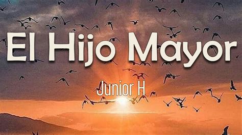 Junior H El Hijo Mayor Letra Y se desestresaba fumándose un gallo