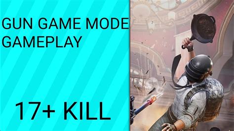 Gun Game Mode Gameplay Kills Pubg Mobile Youtube