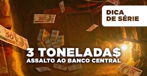 3 Tonelada Assalto ao Banco Central No olhar do Satélite