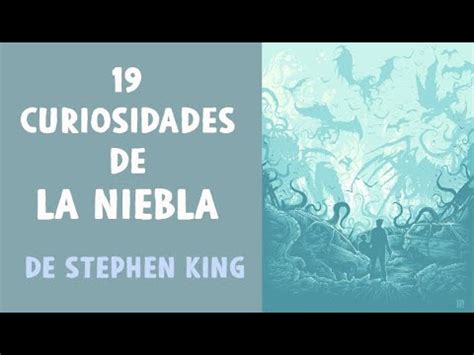 19 Curiosidades QUE NO SABÍAS de LA NIEBLA de Stephen King Guía