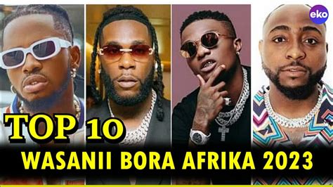 TOP 10 WASANII 10 BORA BARANI AFRIKA 2023 Burnaboy Davido Diamond