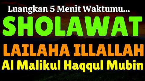 Sholawat La Ilaha Illallah Al Malikul Haqqul Mubin Youtube