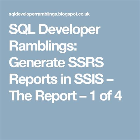 sql developer ramblings generate ssrs reports in ssis the report 1 of 4 generation sql