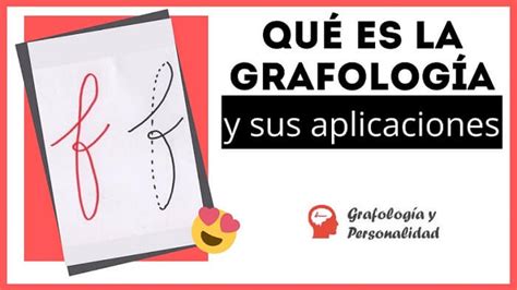 Qué es la Grafología y para qué sirve Análisis grafológico de las letras