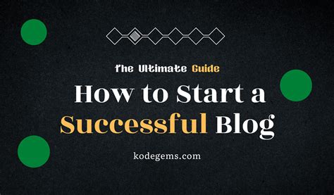 Step By Step Guide To Starting A Successful Blog Kodegems