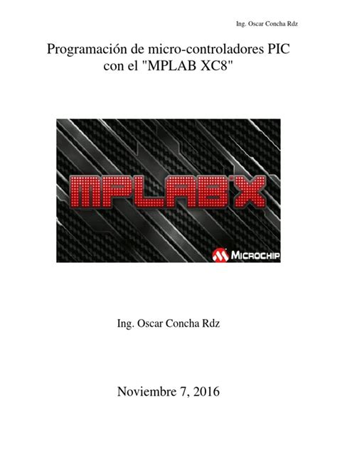 programación de micro controladores pic con el mplab xc8 pdf