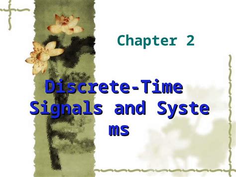 ppt chapter 2 discrete time signals and systems §2 1 1 discrete time signals time domain