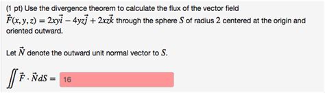solved use the divergence theorem to calculate the flux of
