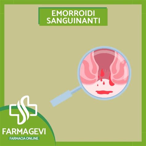 Cosa Sono Le Emorroidi Sanguinanti Cause Sintomi E Rimedi FarmaGevi