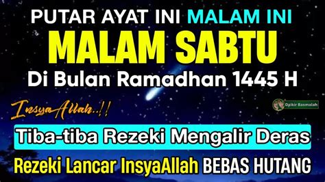 Dzikir Malam Di Malam Sabtu Doa Mustajab Malam Sabtu Pembuka Pintu