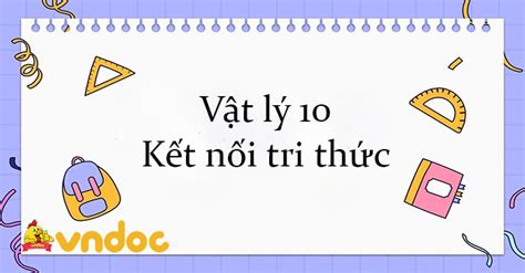 Vật lý 10 Kết nối tri thức