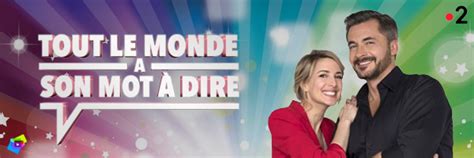 Assistez à l émission Tout le monde a son mot à dire sur France 2