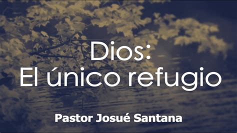 Salmos 62 Dios es el único refugio Josué Santana Saavedra YouTube