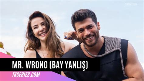 Mr Wrong Bay Yanlis Watch Turkish Series In English
