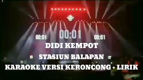 Stasiun Balapan Alm Didi Kempot Karaoke Music Versi Pop Keroncong